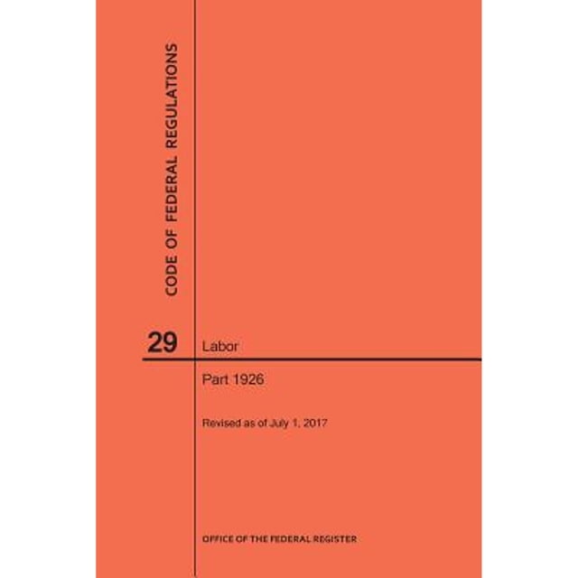 Code of Federal Regulations: Code of Federal Regulations Title 29 ...