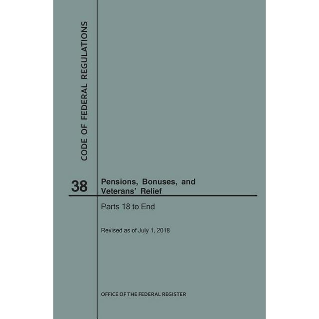 Code of Federal Regulations: Code of Federal Regulations Title 38 ...