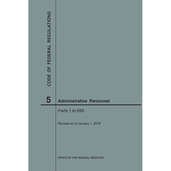 Code of Federal Regulations: Code of Federal Regulations Title 5 ...