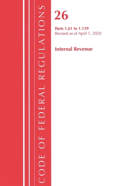 Code of Federal Regulations, Title 26 In Code of Federal Regulations ...