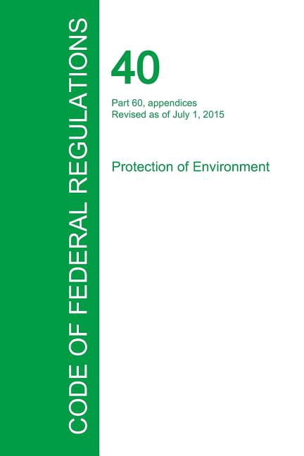 Code of Federal Regulations Title 40, Volume 8, July 1, 2015 (Paperback ...