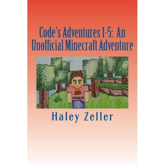 Code's Adventures Code's Adventures 1-5: An Unofficial Minecraft ...