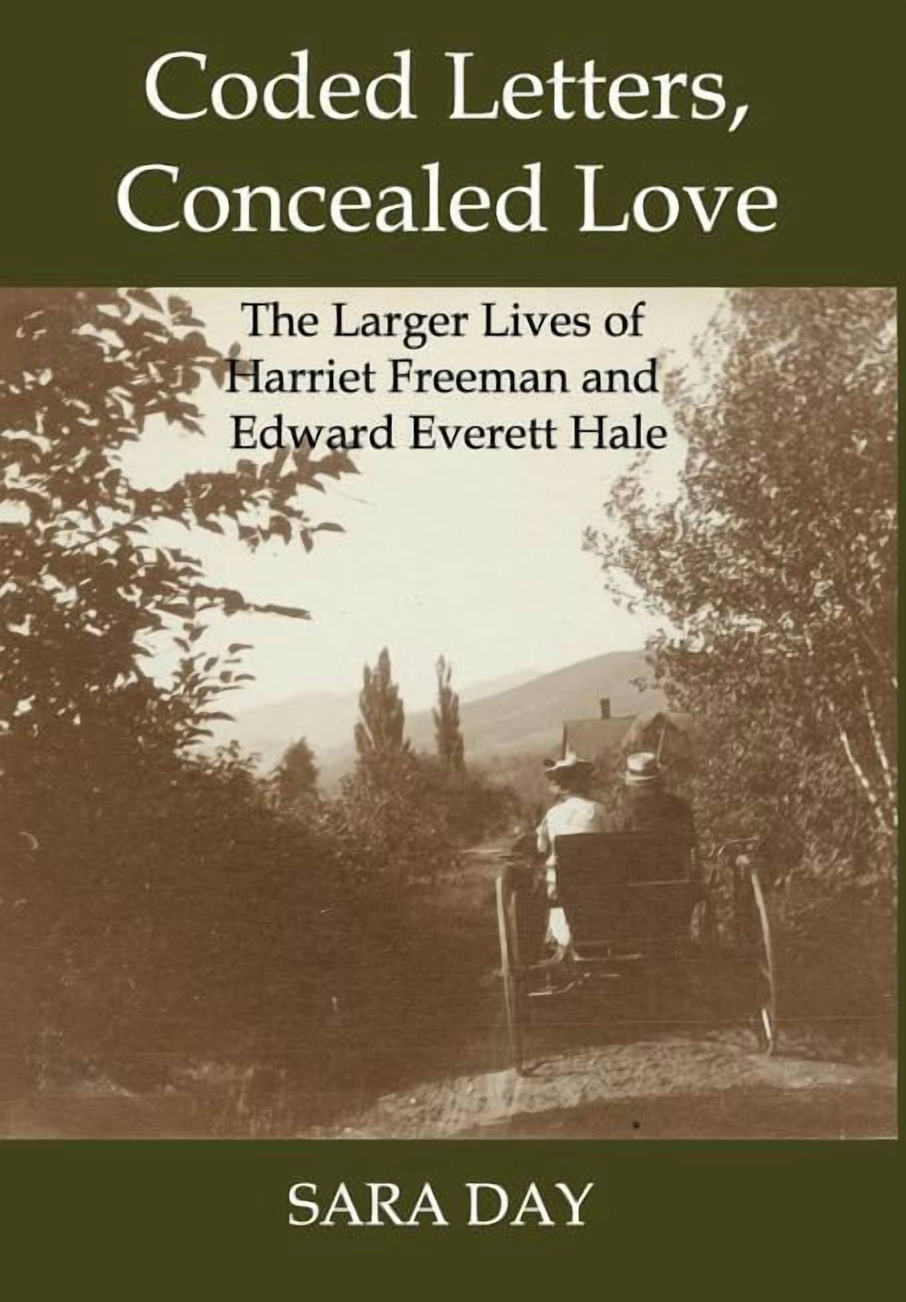 Coded Letters, Concealed Love: The Larger Lives of Harriet Freeman and ...
