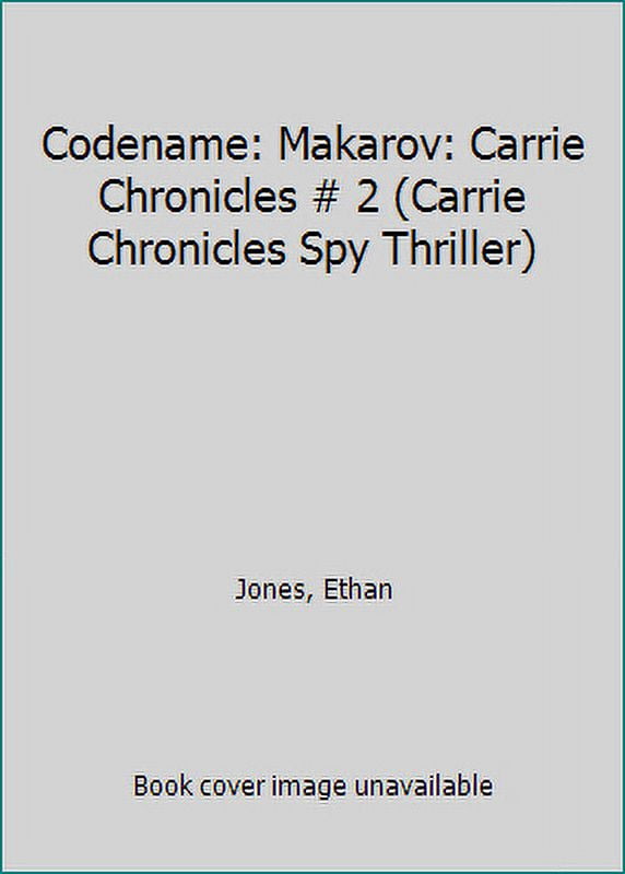 Pre-Owned Codename: Makarov: Carrie Chronicles # 2 (Carrie Chronicles Spy Thriller) (Paperback ...