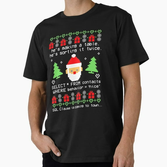 Coder Santa SQL Clause Coming to Town Festive Tech Humor Tee Shirt,for men & women up to 5XL ...