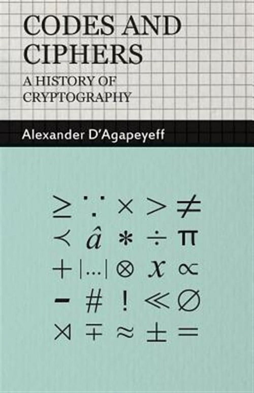 Codes and Ciphers - A History of Cryptography (Paperback) - Walmart.com