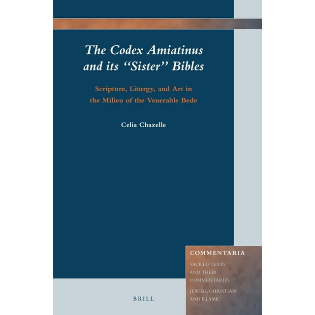Codex Amiatinus and Its "Sister" Bibles : Scripture, Liturgy, and Art ...