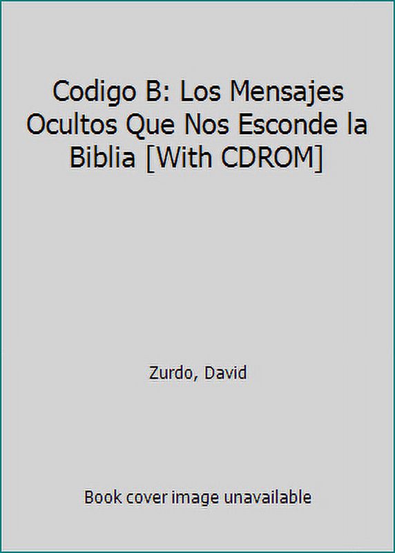 Pre-Owned Codigo B: Los Mensajes Ocultos Que Nos Esconde la Biblia ...