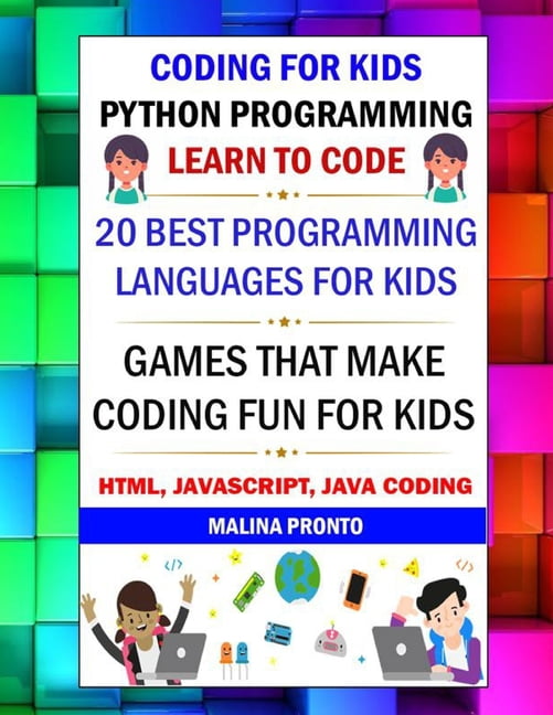 Coding For Kids: Python Programming: Learn To Code: 20 Best Programming Languages For Kids ...