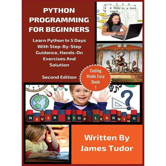 Coding Made Easy: Python Programming For Beginners: Learn Python In 5 ...