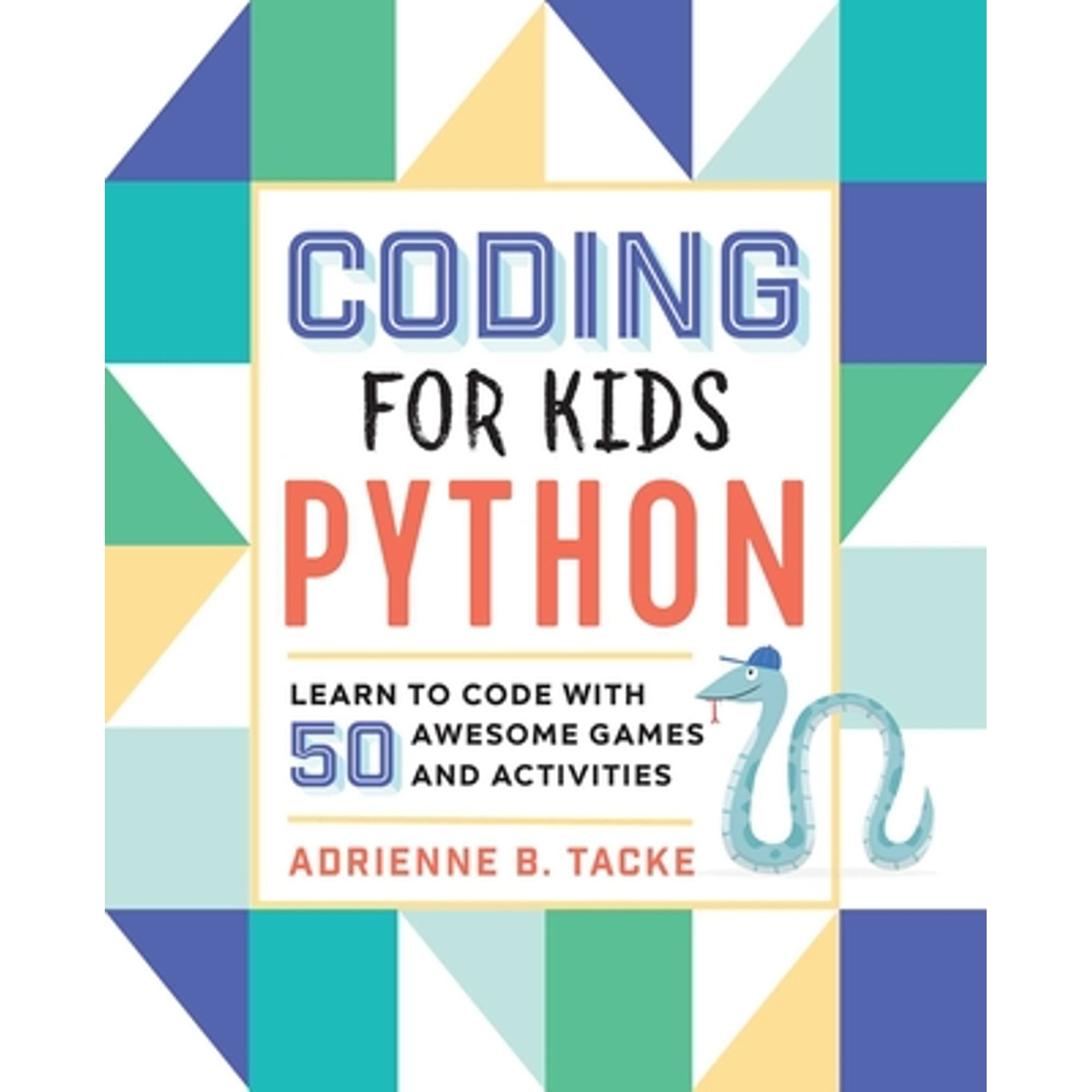 Pre-Owned Coding for Kids: Python: Learn to Code with 50 Awesome Games and Activities (Paperback ...