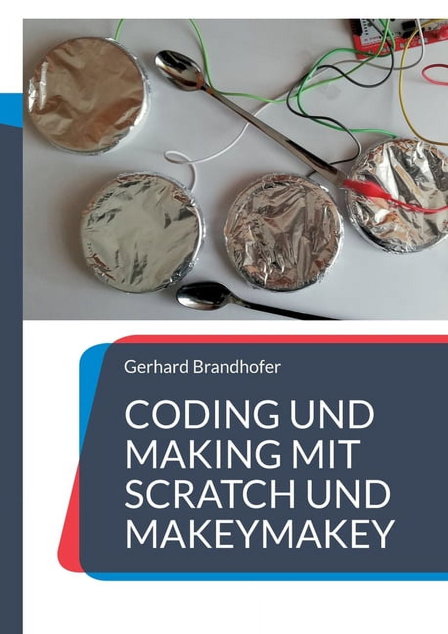 Coding und Making mit Scratch und MakeyMakey (Paperback) - Walmart ...