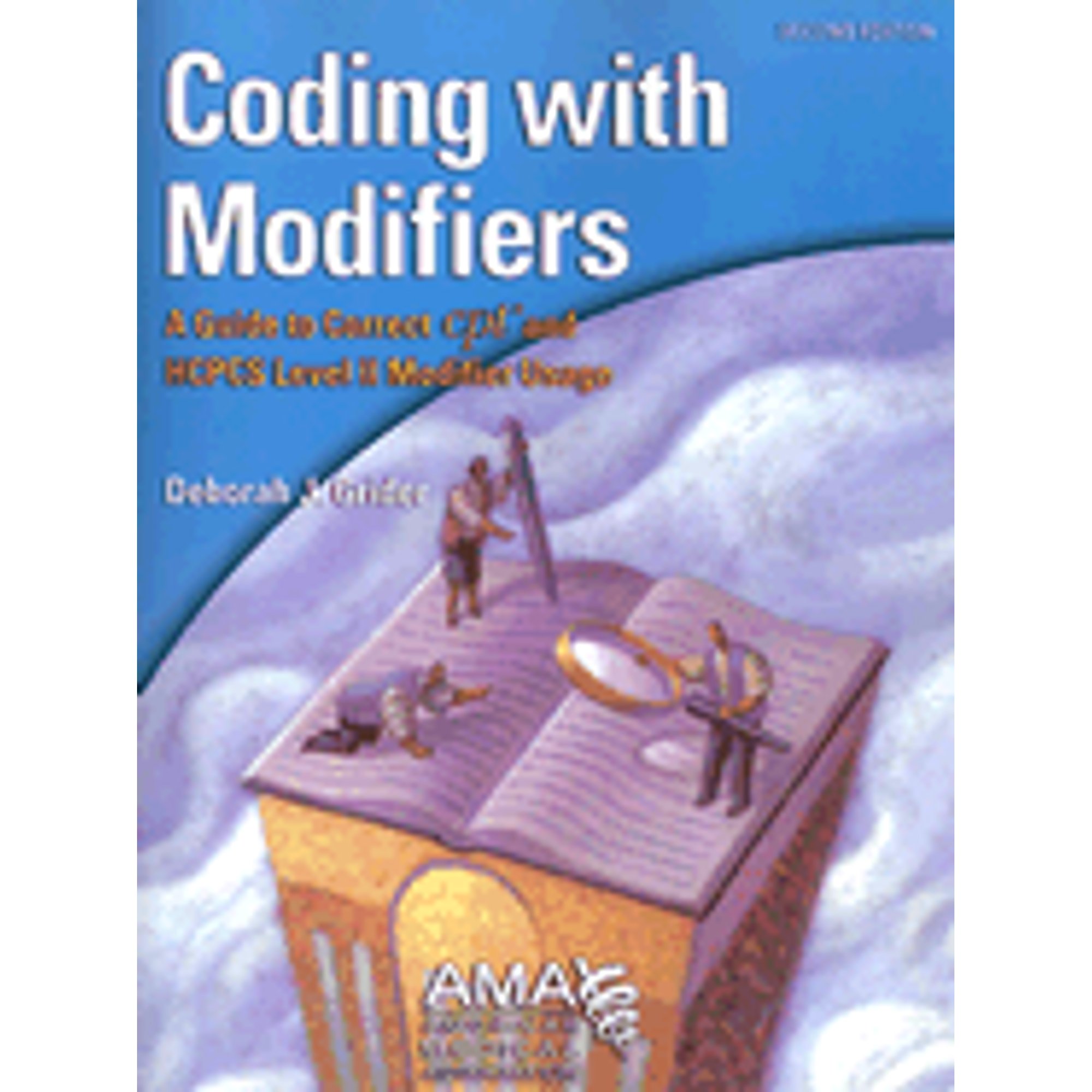 Pre-Owned Coding with Modifiers: A Guide to Correct CPT and HCPCS Level II Modifier Usage [With ...