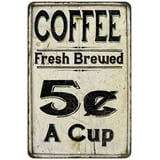 Coffee 5 Cents a Cup Farmhouse Style 8x12 Metal Sign 208120020221 ...