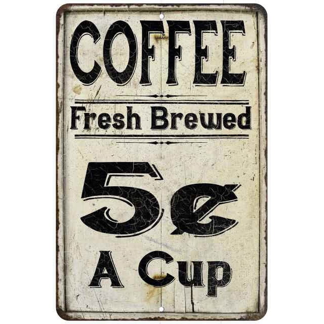 Coffee 5 Cents a Cup Farmhouse Style 8x12 Metal Sign 208120020221 ...