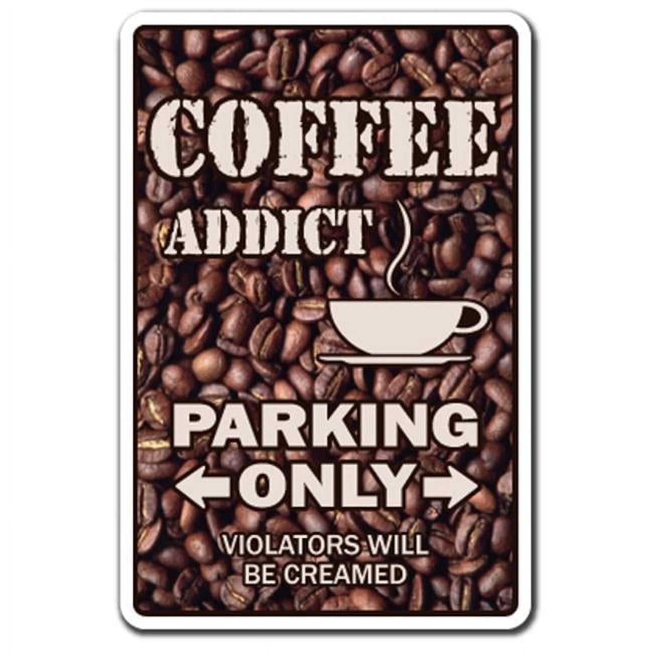 Coffee Addict Aluminum Sign - Walmart.com
