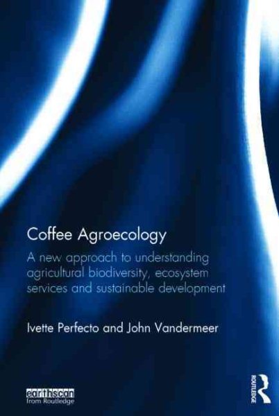 Pre-Owned Coffee Agroecology: A New Approach to Understanding ...