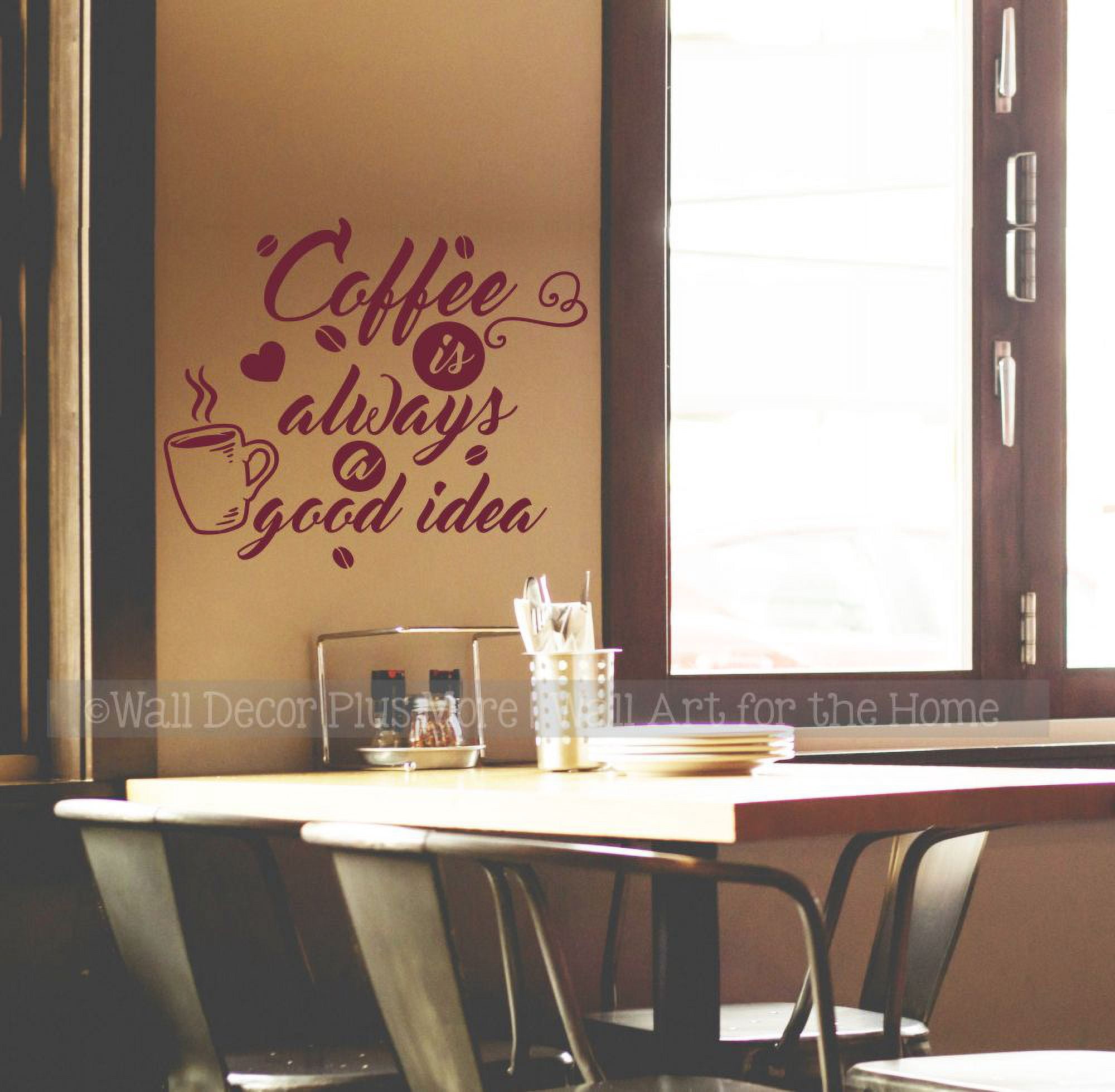Coffee Always Good Idea Kitchen Cafe Decor Wall Decal Sticker Quote ...