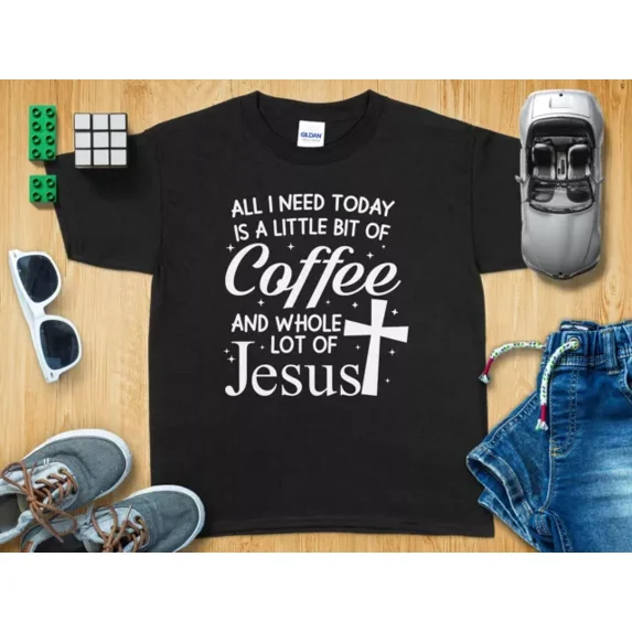 Coffee And A Whole Lot Of Jesus T-Shirt, Christian Faith Gift ...