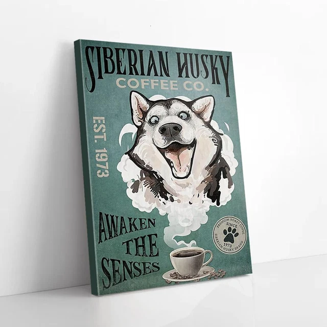 Coffee And Siberian Husky NO FRAMED POSTER Home Decor, Vintage Art ...