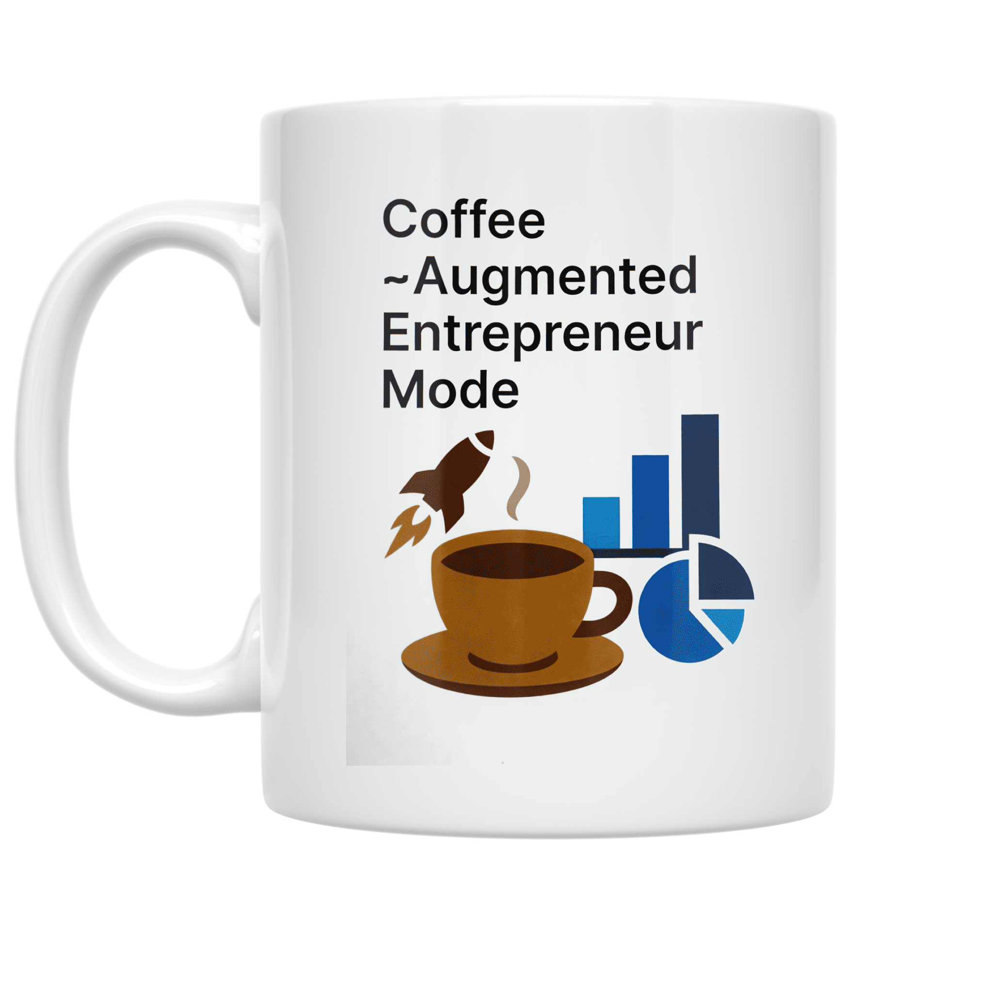 Coffee-Augmented Entrepreneur Mode - Entrepreneur Enthusiast - 11 oz ...
