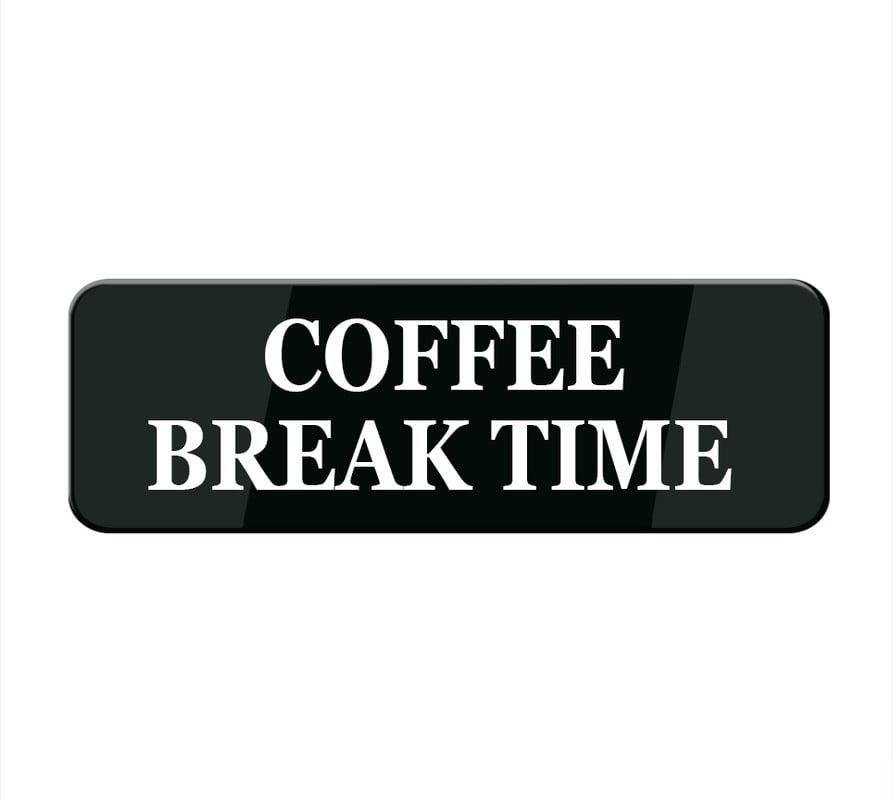 Coffee Break Time Sign For House (With Strong Adhesive Tape), 10" X 3 ...
