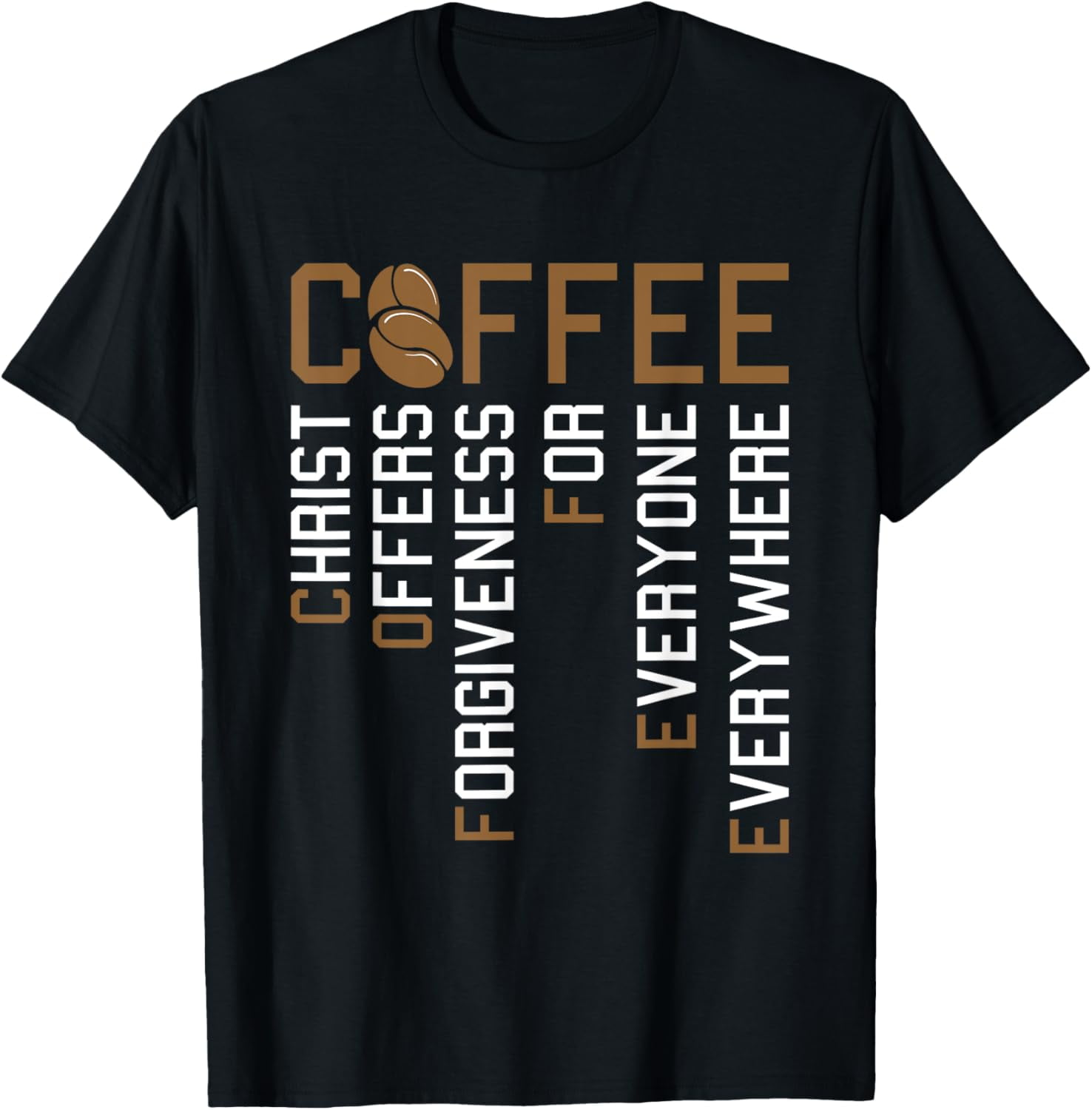 Coffee Christ Offers Forgiveness Christmas Faith Christian T-Shirt ...