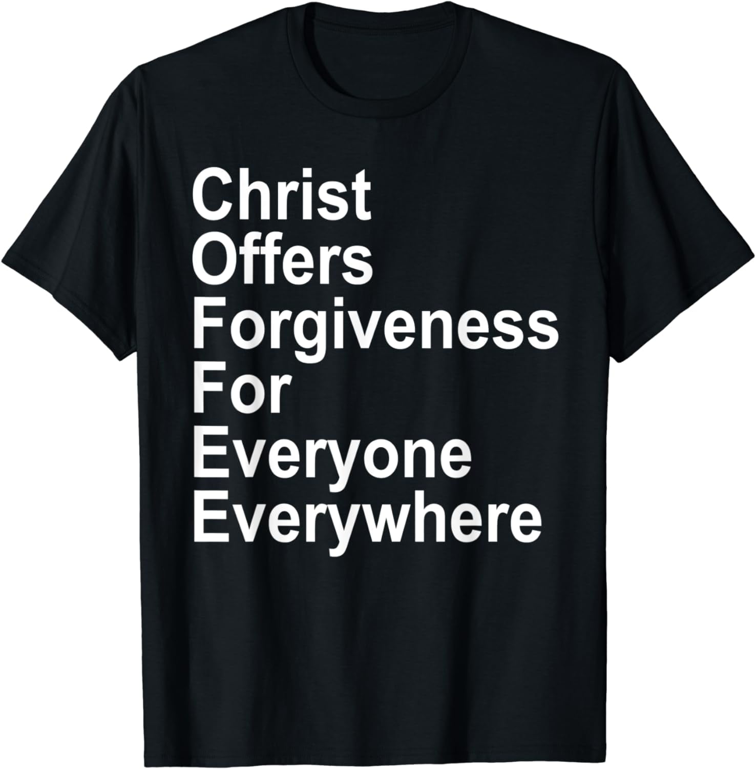Coffee Christ Offers Forgiveness For Everyone Everywhere T-Shirt ...