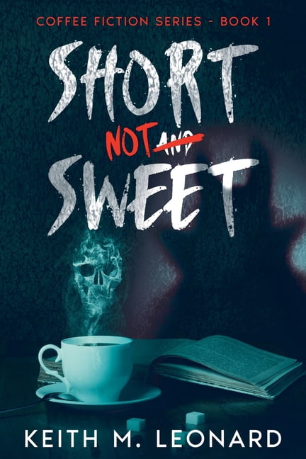 Coffee Fiction Short Not Sweet, Book 1, (Paperback) - Walmart.com