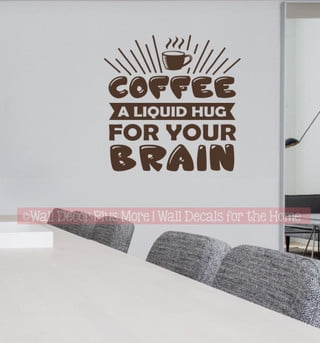 Coffee Hug for Brain Wall Decal Quotes for Office - Matte Vinyl Wall ...