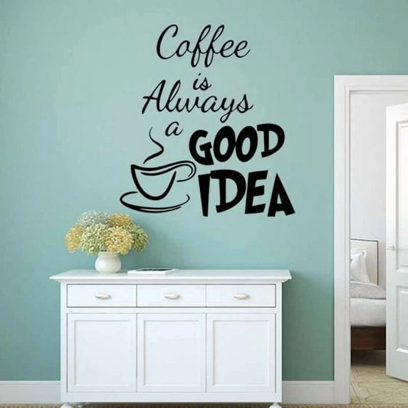 Coffee Is Always A Good Idea Kitchen Bar Cafe Vinyl Wall Decal Sticker ...