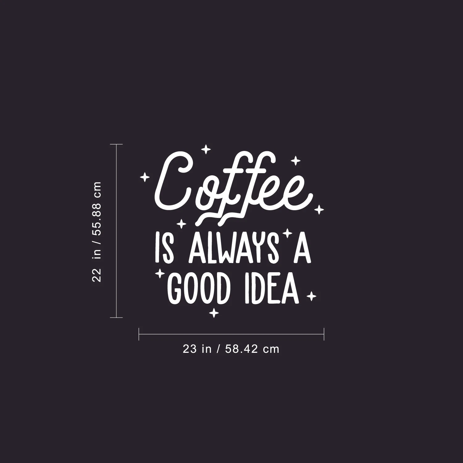 Coffee Is Always A Good Idea - White 22" X 23" Wall Art Decal Vinyl ...