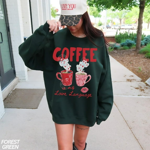 Coffee Is My Love Language Sweatshirt, Cozy Valentine Coffee Lover Gift ...