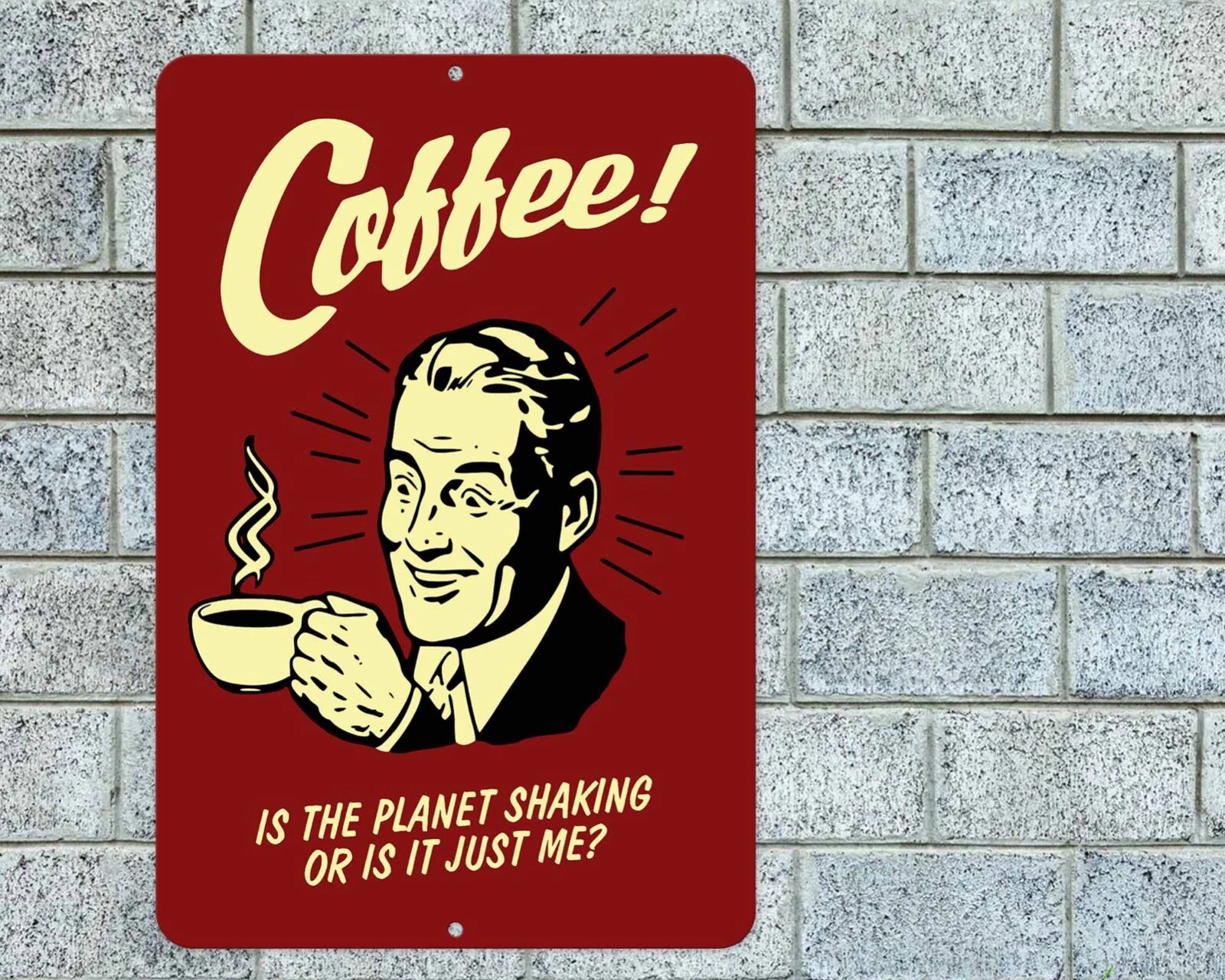 Coffee Is The Planet Shaking Sign Aluminum Metal 8X12 Funny Kitchen Bar ...