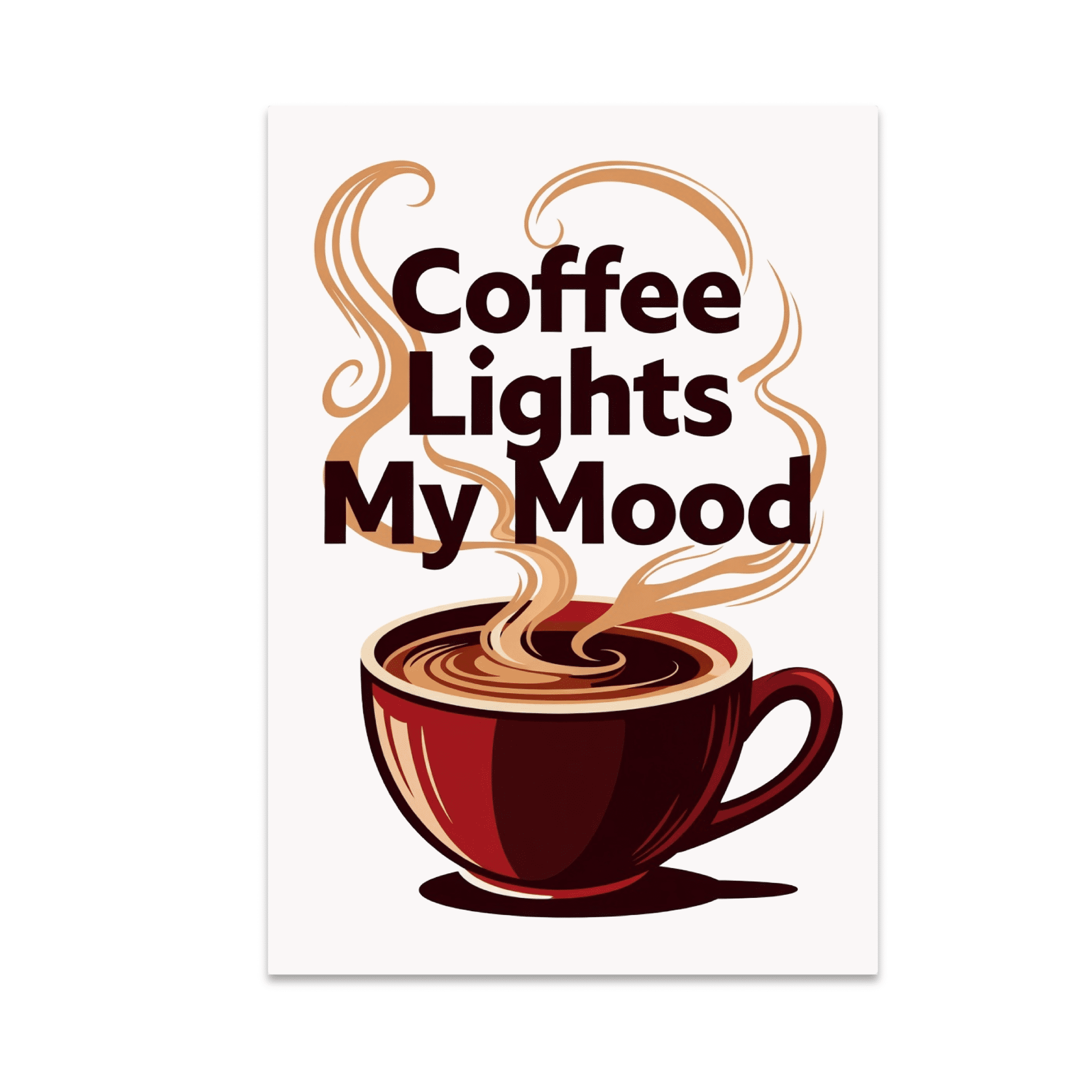 Coffee Lights My Mood - Coffee Enthusiast - 13x19 Poster Print ...