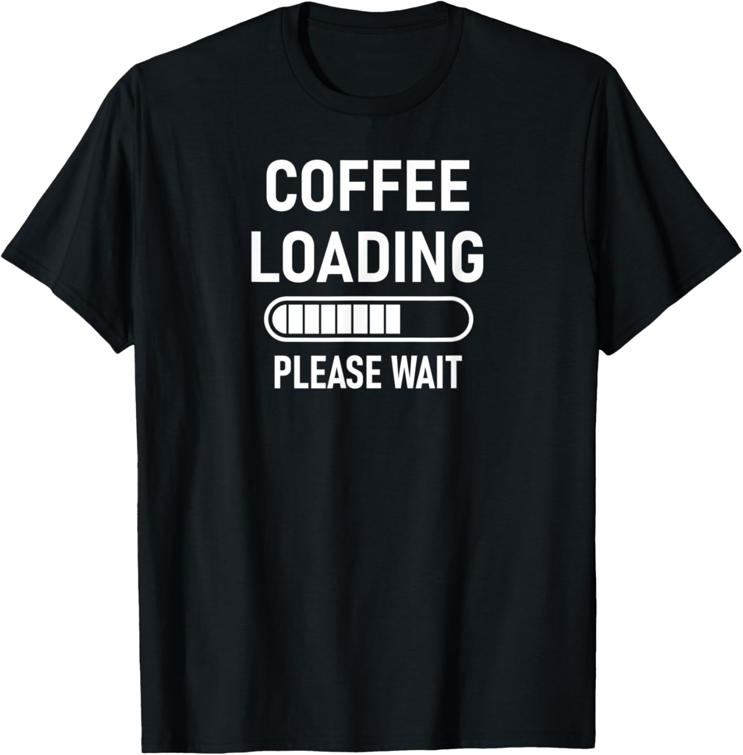 Coffee Loading Please Wait, Funny, Jokes, Sarcastic Sayings. T-Shirt ...