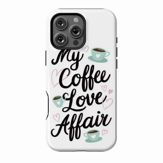 Coffee Love Affair Typography Design Case for iPhone 17 to 11 Pro Max ...