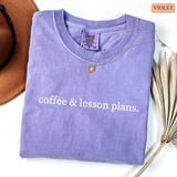 Coffee Lover Teacher Shirt Coffee And Lesson Plans Teacher Shirt ...