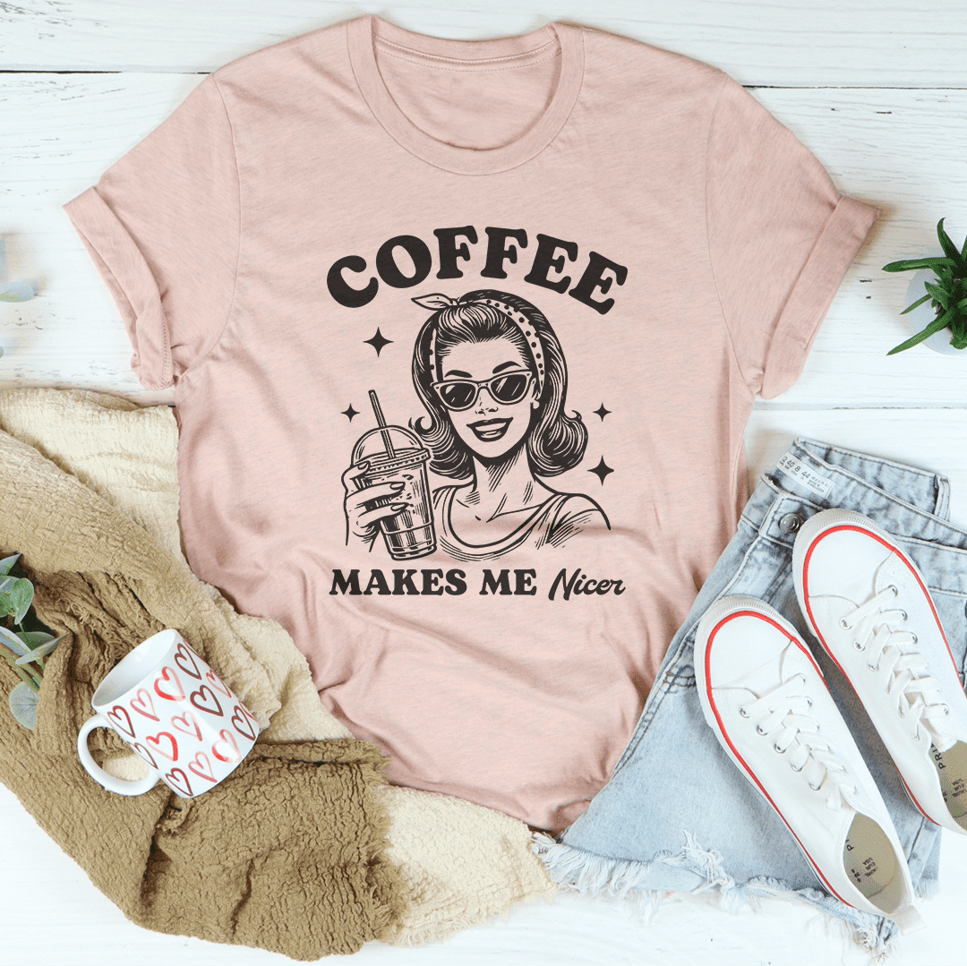 Coffee Makes Me Nicer Tee Athletic Heather S Peachy Sunday T-Shirt ...