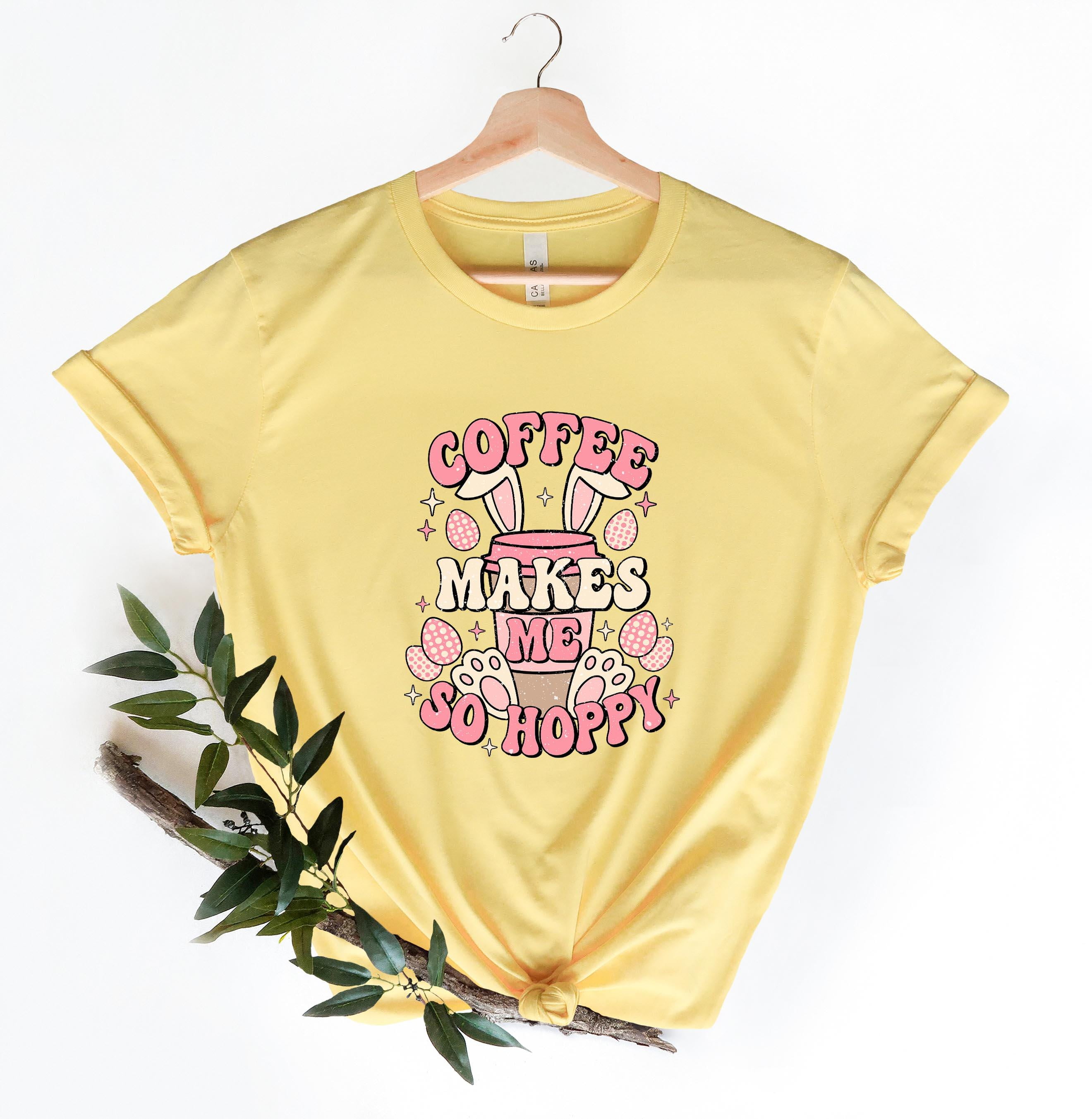 Coffee Makes Me so Hoppy Shirt, Bunny Shirt, Bunny Coffee Shirt, Easter ...