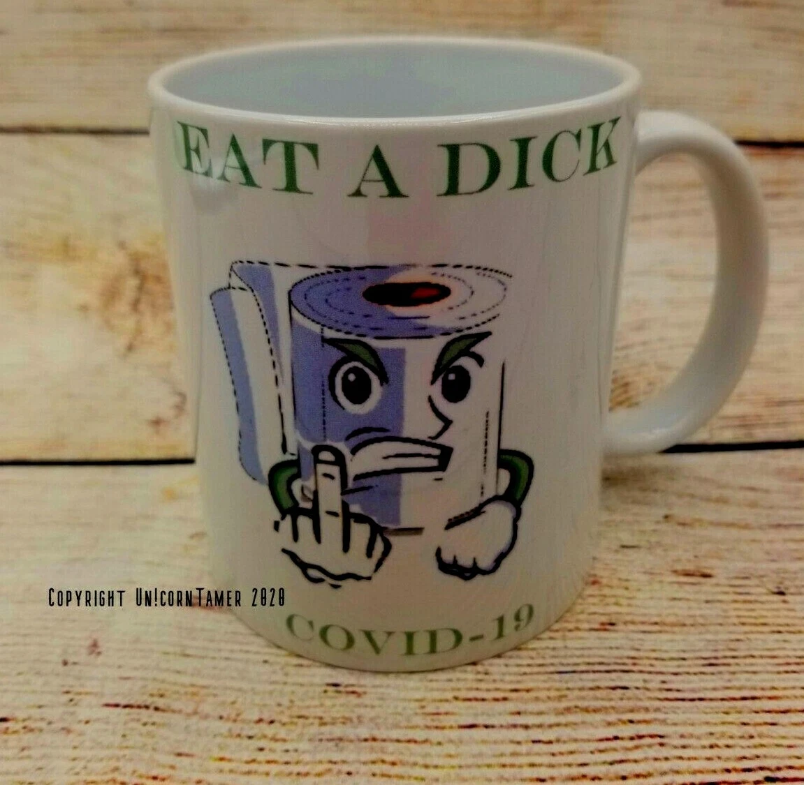 Coffee Mug - Eat A Di*K Pandemic Adult 19 Novelty Coffee/ Tea - Toilet ...