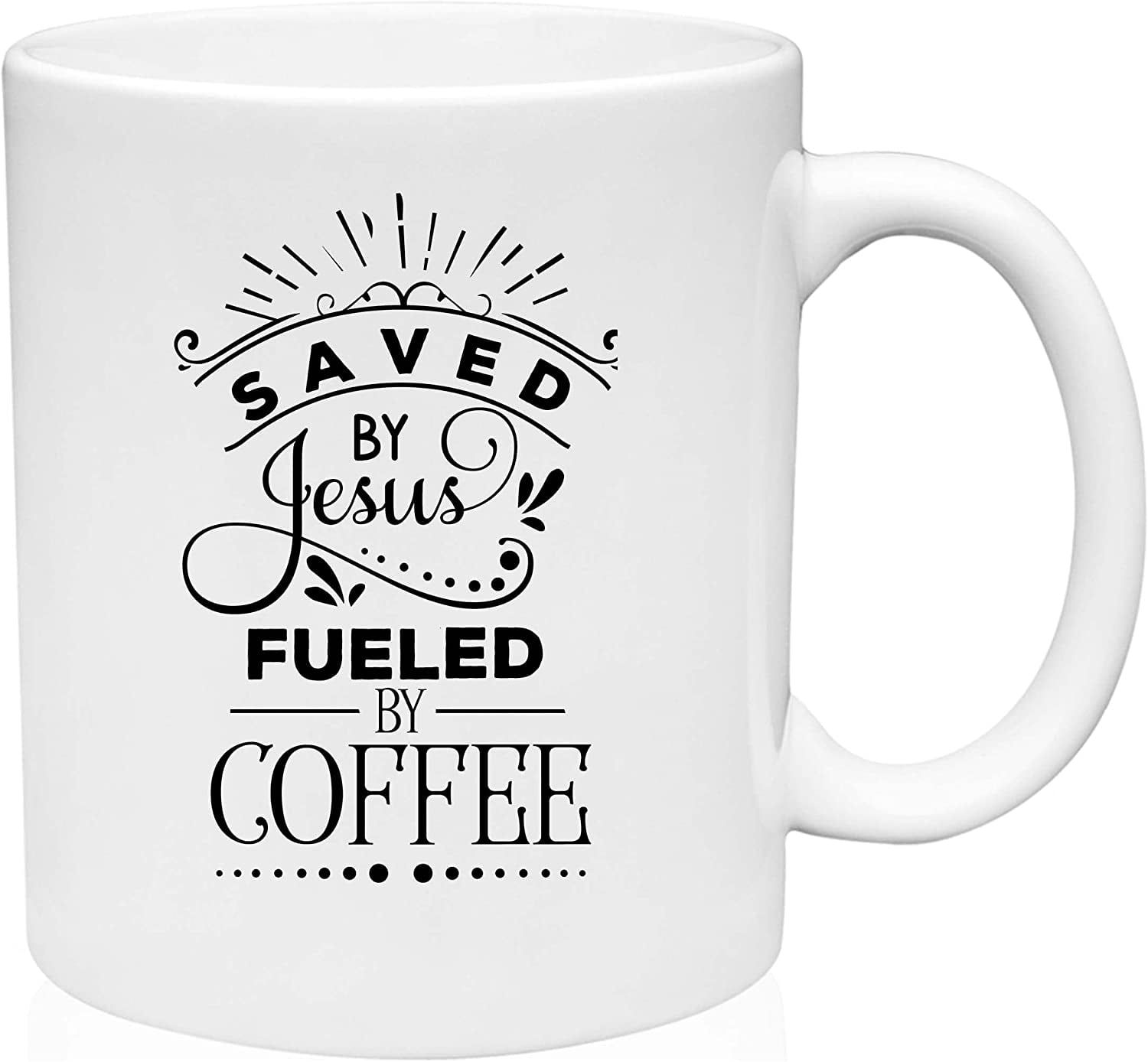 Coffee Mug Saved By Jesus Fueled By Coffee Christian Caffeine Funny ...