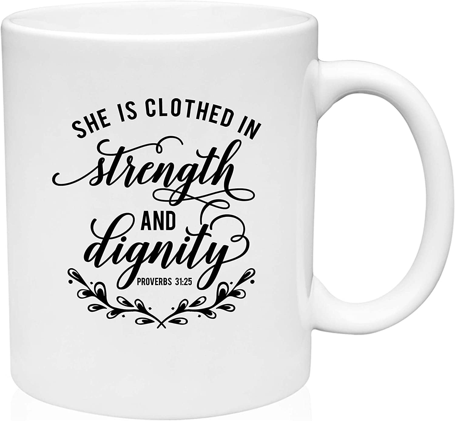 Coffee Mug She Is Clothed In Strength And Dignity Proverbs 31:25 Bible ...