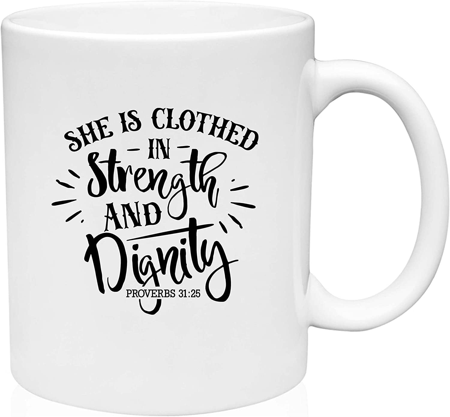 Coffee Mug She Is Clothed In Strength And Dignity Proverbs 31:25 Bible ...
