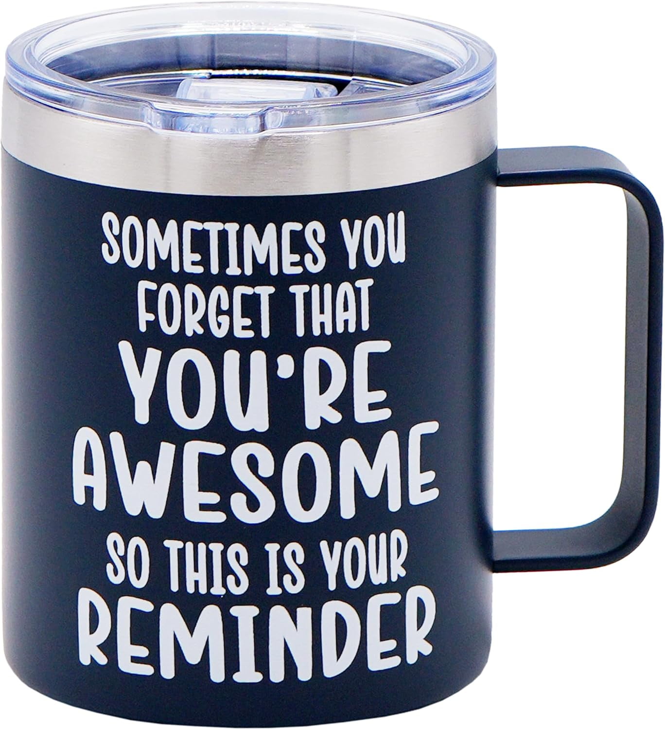 Coffee Mug Sometimes You Forget You’re Awesome, 14 oz - Stays Hot for 3 ...