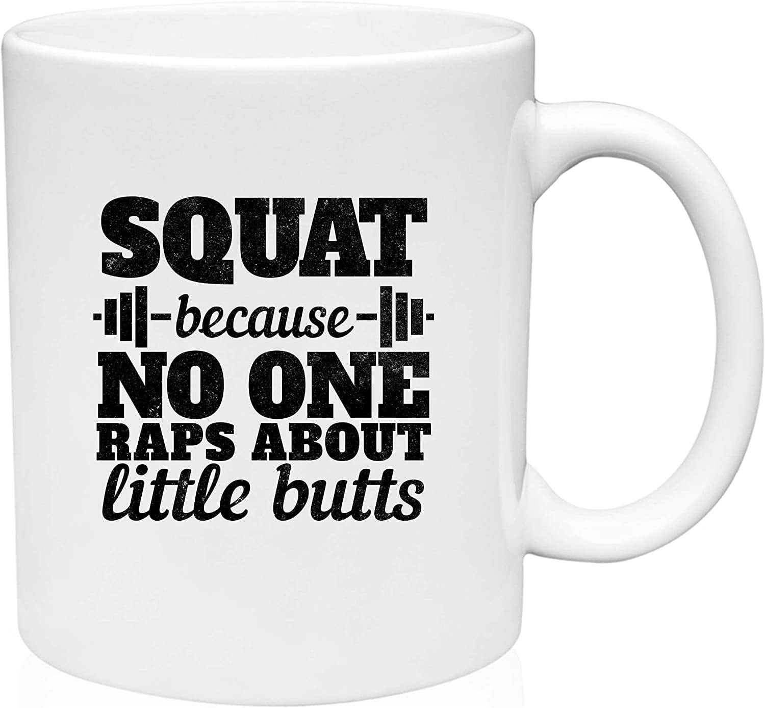 Coffee Mug Squat Because No One Raps About Little Butts Funny Hip hop ...