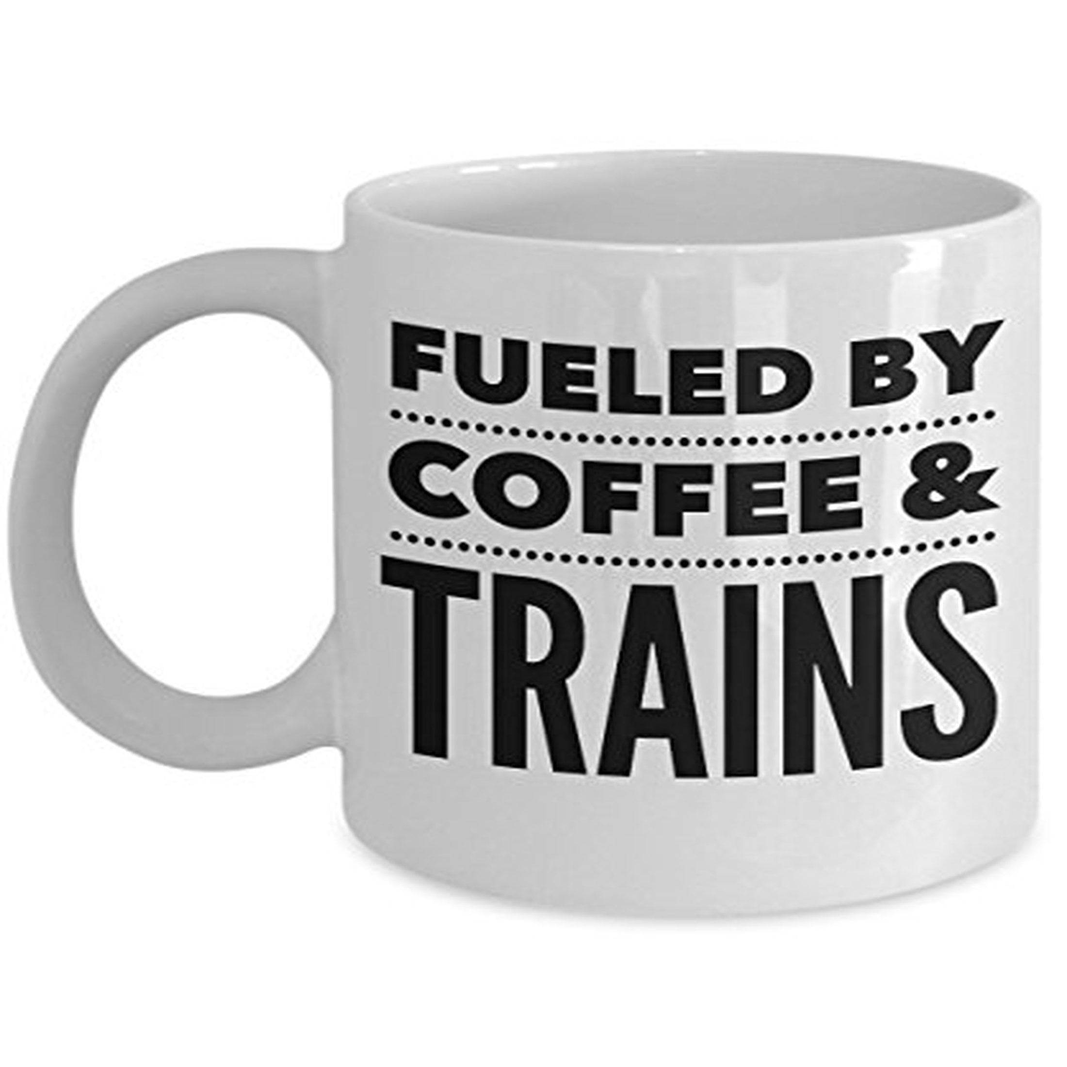 Coffee Mug Train - Fueled By - Gifts for Conductors - 11oz White ...