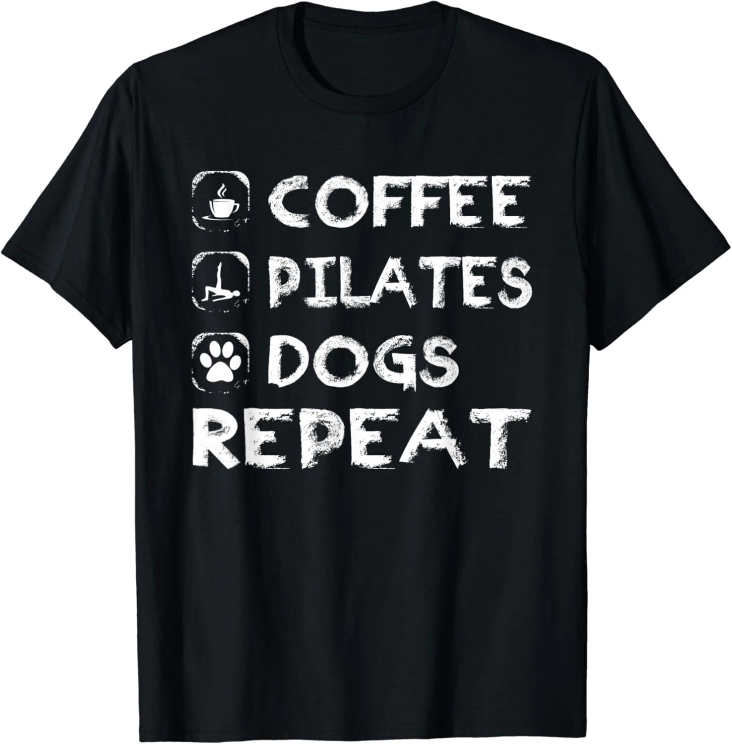 Coffee Pilates Dogs Repeat Pilates Funny Dogs Lovers Gift Unisex T ...