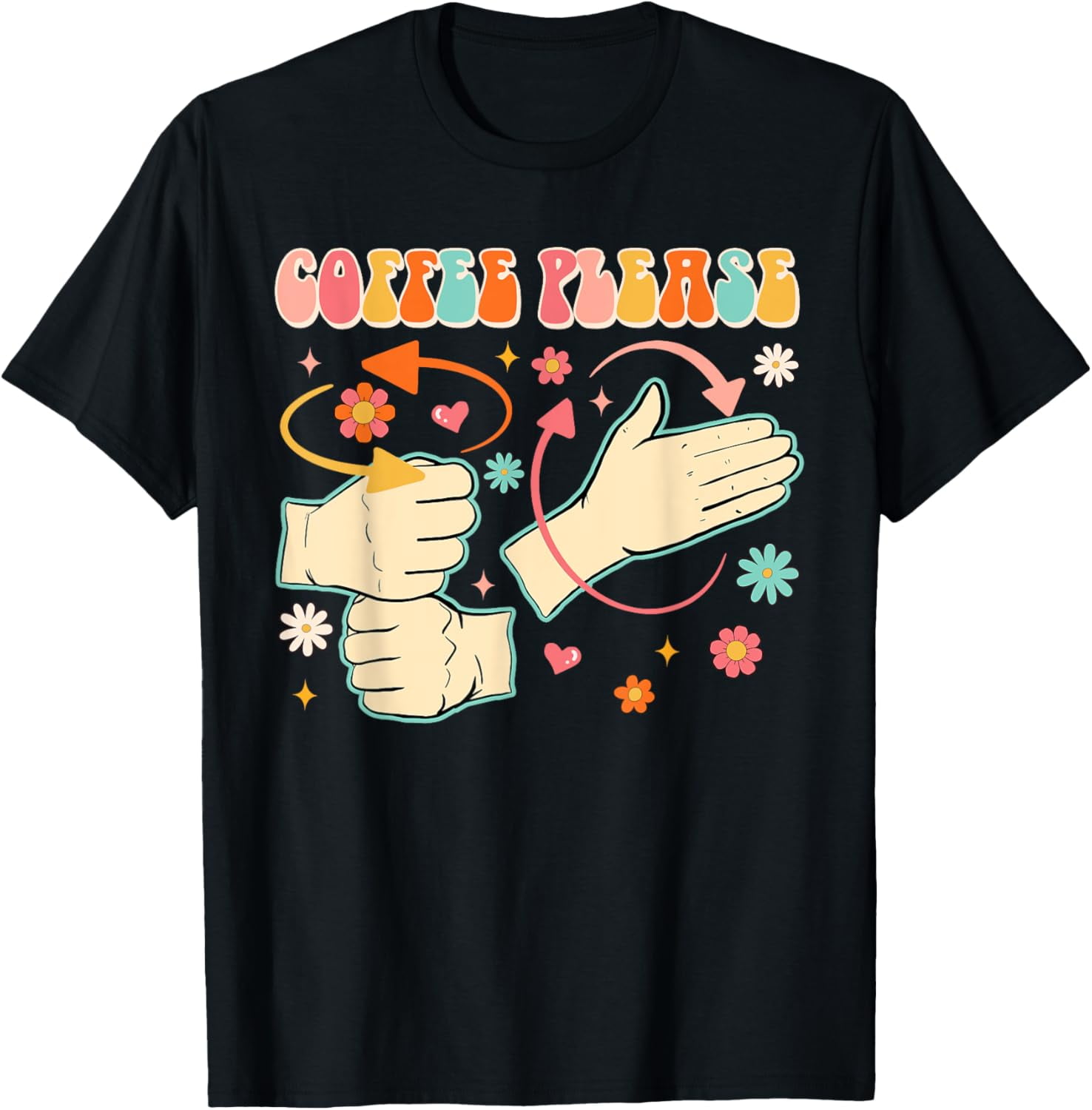 Coffee Please American Sign Language ASL Teacher Groovy T-Shirt men and ...