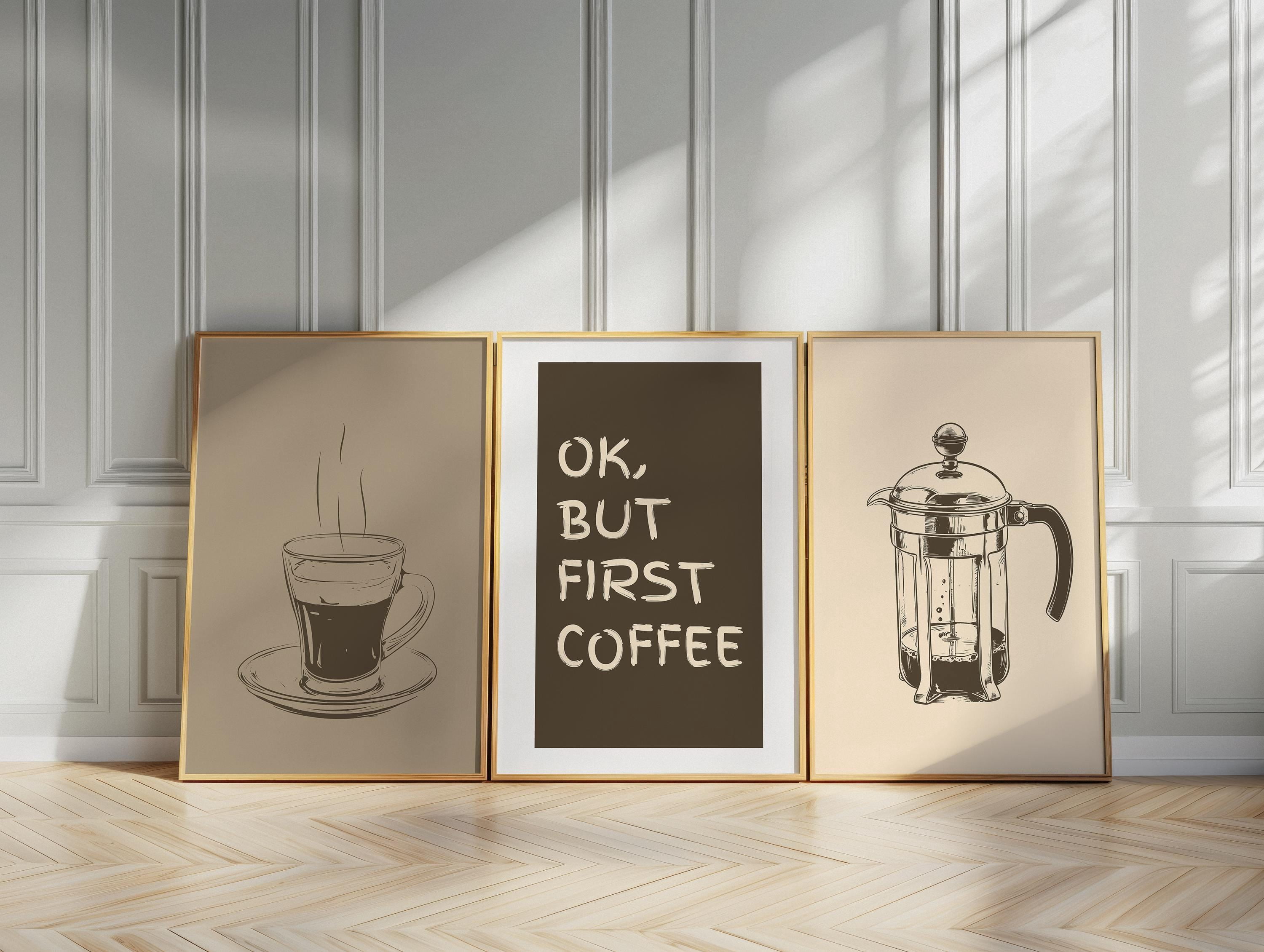 Coffee Print Set French Press But First Coffee Kitchen Wall Art 30 Set ...